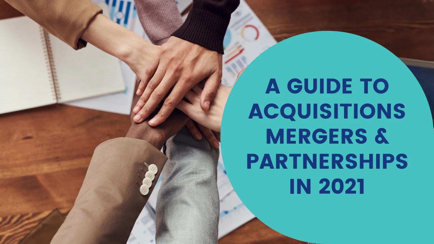 Guide to Acquisitions, Mergers, and Partnerships in 2021